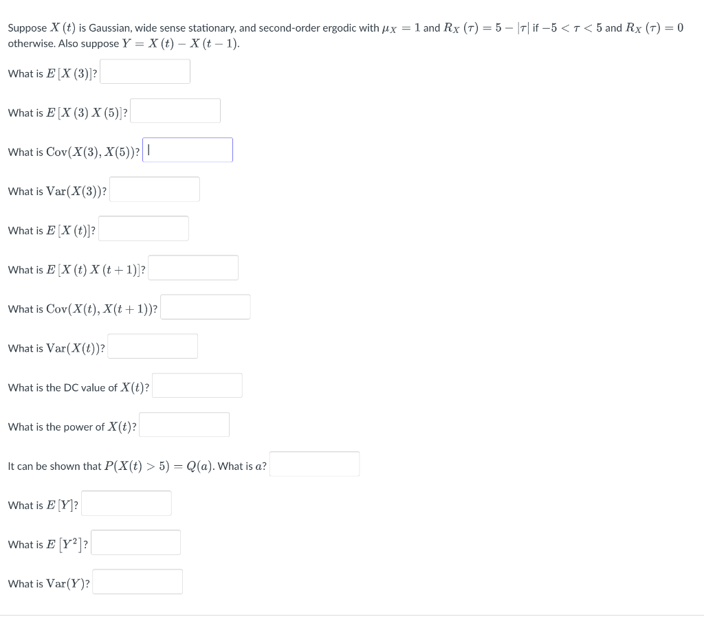 Solved Suppose X(t) is Gaussian, wide sense stationary, and | Chegg.com