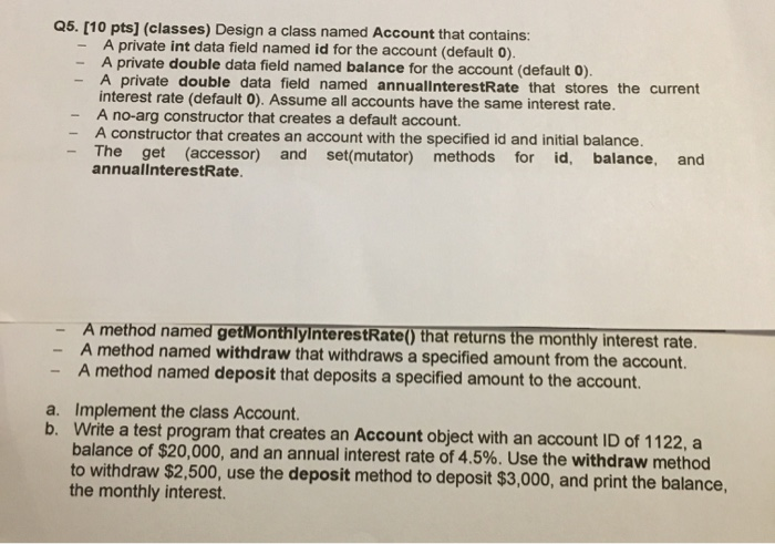 Solved Q5. [10 pts) (classes) Design a class named Account | Chegg.com