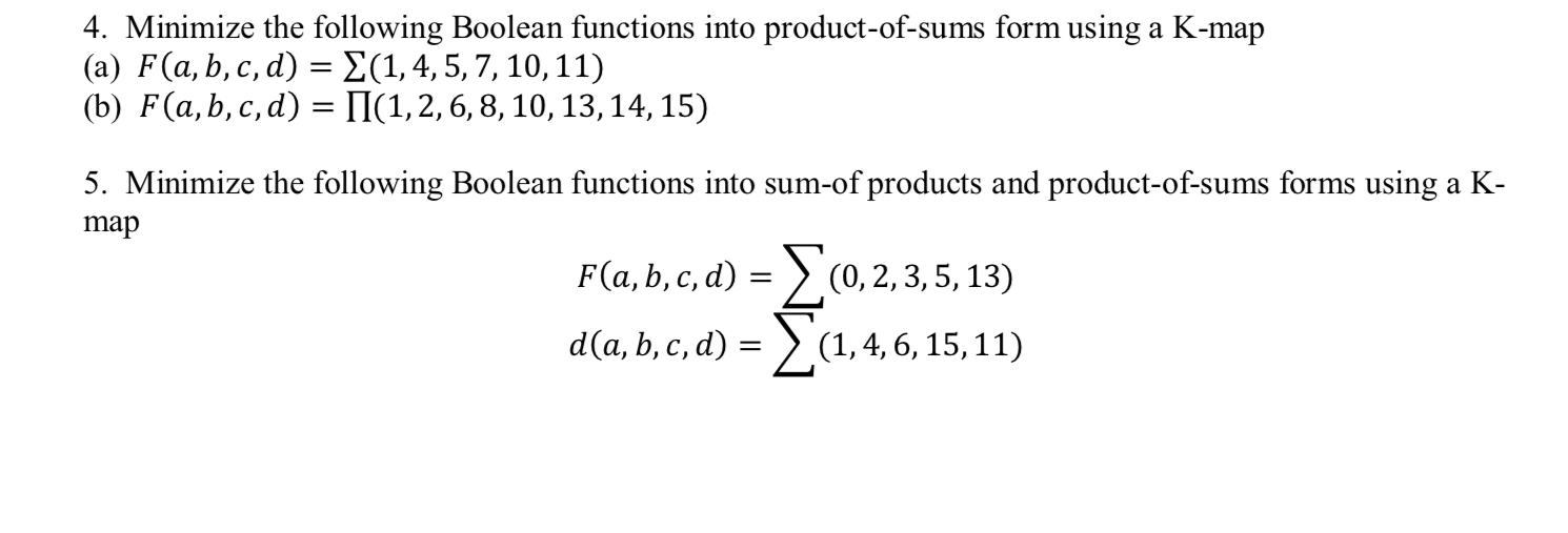 Solved 4. Minimize the following Boolean functions into | Chegg.com