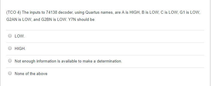 Solved TCO 4) The inputs to 74138 decoder, using Quartus | Chegg.com