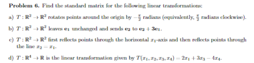 Solved Problem 6. Find the standard matrix for the following | Chegg.com