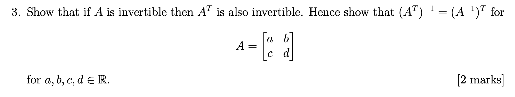 Solved 3. Show that if A is invertible then AT is also | Chegg.com