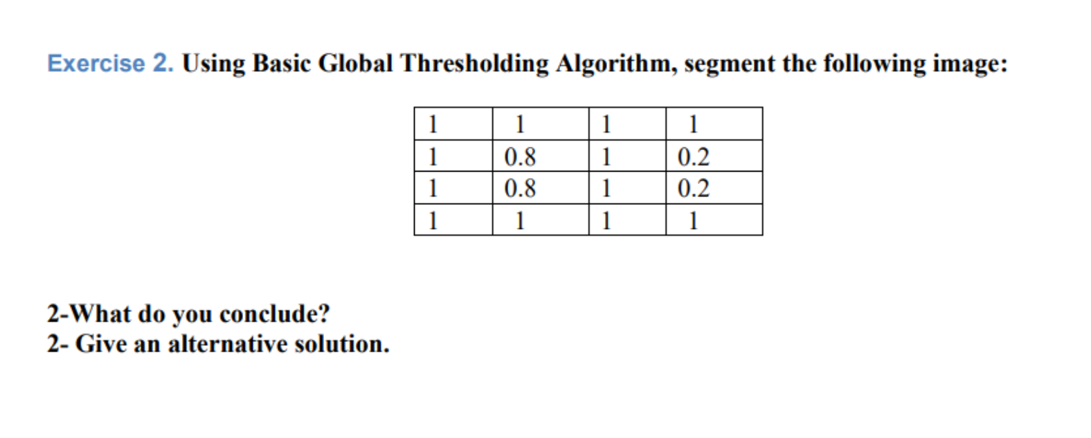 Solved Exercise 2. Using Basic Global Thresholding | Chegg.com