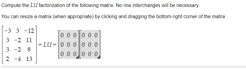 Solved Compute the LU factorization of the following matrix. | Chegg.com