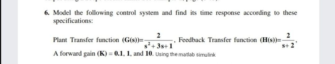 Solved 6. Model the following control system and find its | Chegg.com