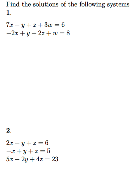 Solved Find the solutions of the following systems 1. 7x – y | Chegg.com