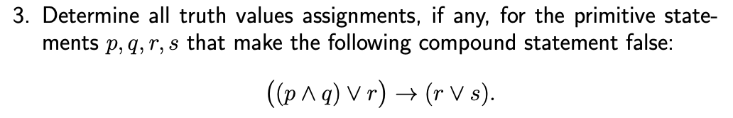 Solved 3. Determine all truth values assignments, if any, | Chegg.com