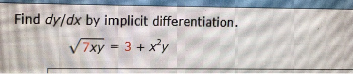 Solved Find dy/dx by implicit differentiation. Squareroot | Chegg.com