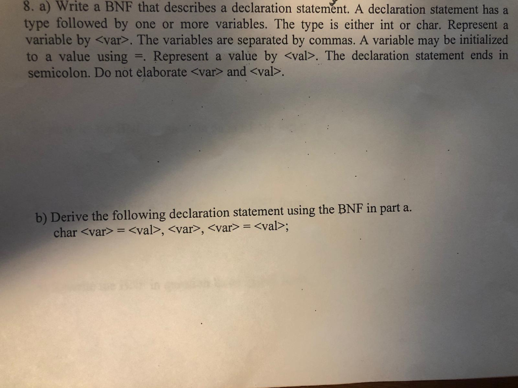 Solved 8. a) Write a BNF that describes a declaration | Chegg.com
