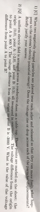Solved 1) [CI When two negatively charged particles are | Chegg.com