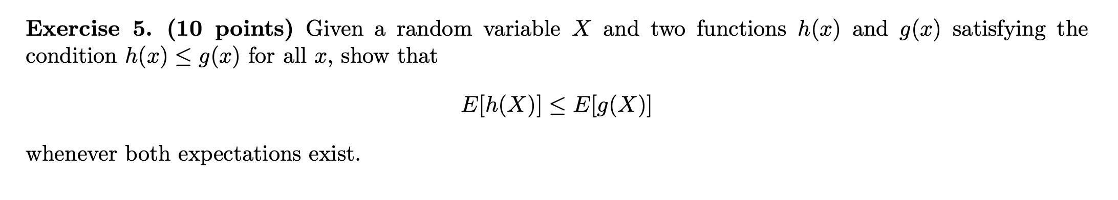 Solved Exercise 5. (10 points) Given a random variable X and | Chegg.com Solved Exercise 5. (10 points) Given a random variable X and | Chegg.com