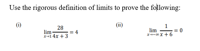 Solved Use the rigorous definition of limits to prove the | Chegg.com