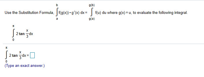 Solved Use the Substitution Formula. (trg(x)• gʻx) dx = S | Chegg.com