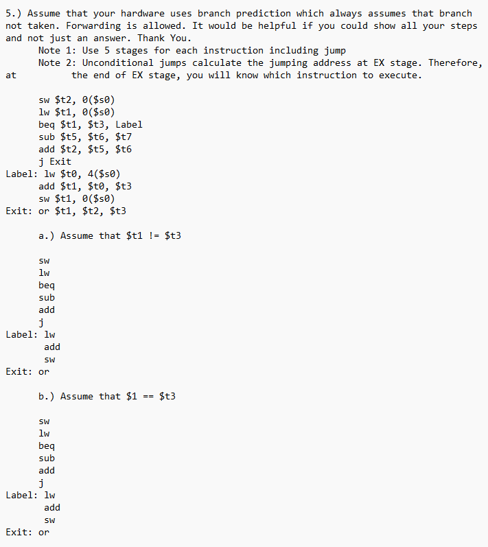Solved 5.) Assume that your hardware uses branch prediction | Chegg.com