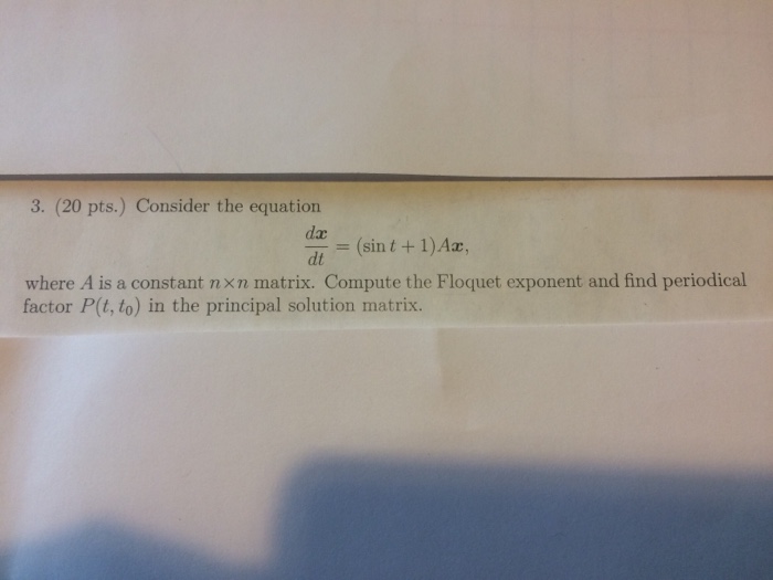 Solved Consider the equation dx/dt = (sin t + 1) Ax, where A | Chegg.com