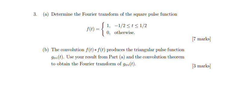 Solved 3. (a) Determine the Fourier transform of the square | Chegg.com