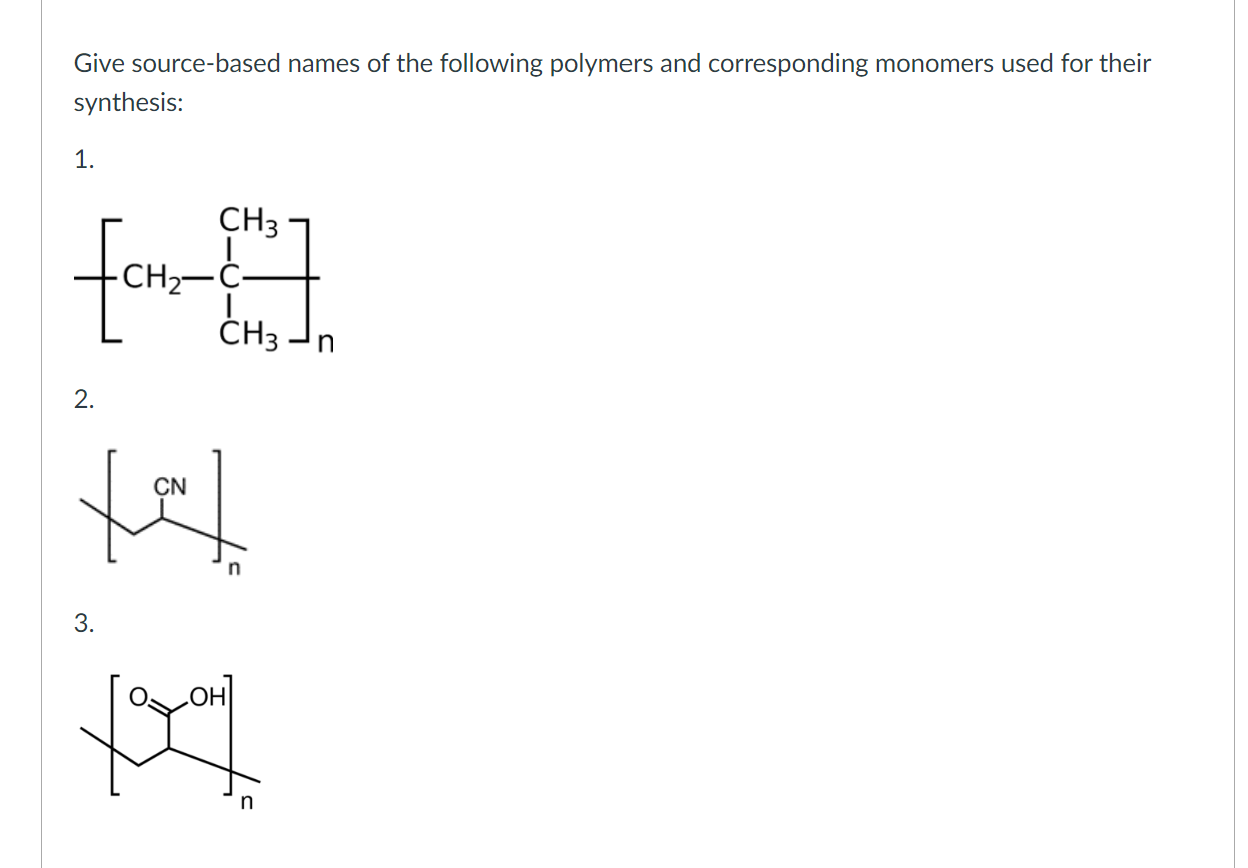 Solved Give source-based names of the following polymers and | Chegg.com