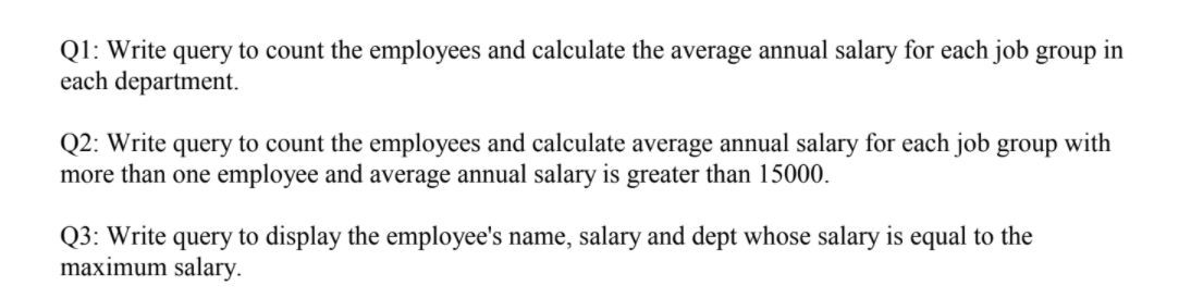 Solved Q1: Write query to count the employees and calculate | Chegg.com