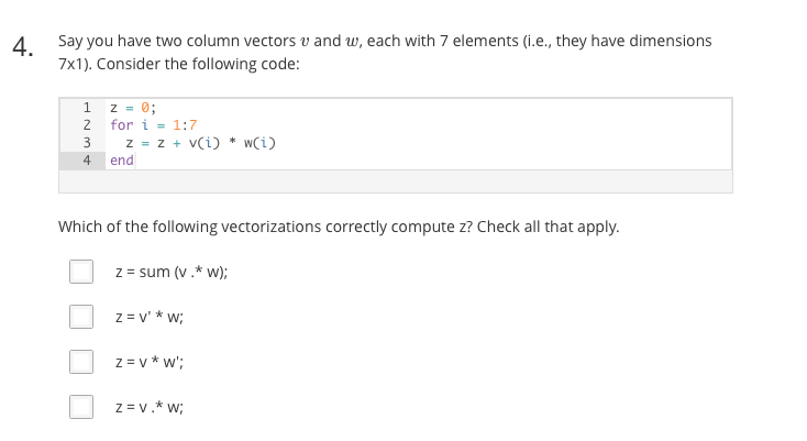 Solved 4 Say you have two column vectors v and w, each with | Chegg.com