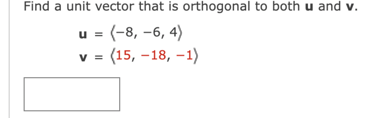 Solved Find a unit vector that is orthogonal to both u and | Chegg.com