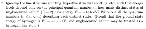 Solved 7. Ignoring the fine structure splitting, hyperfine | Chegg.com