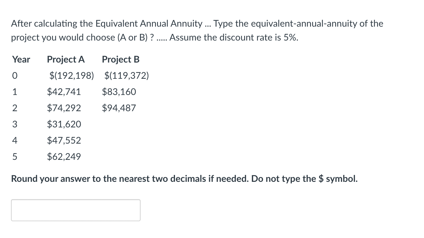 Solved After calculating the Equivalent Annual Annuity ... | Chegg.com