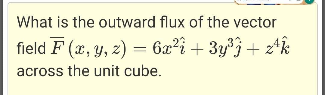 Solved What is the outward flux of the vector field F (x, y, | Chegg.com