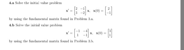 A Solve The Initial Value Problem X [2 1 3 2]