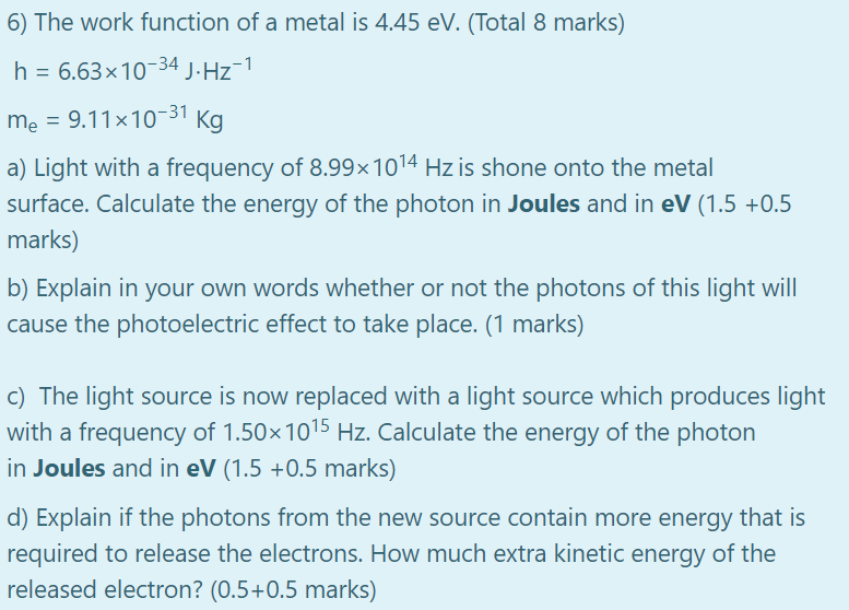 Solved 6) The work function of a metal is 4.45 eV. (Total 8 | Chegg.com