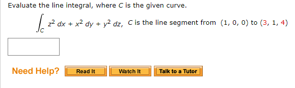 Solved Evaluate the line integral, where C is the given | Chegg.com