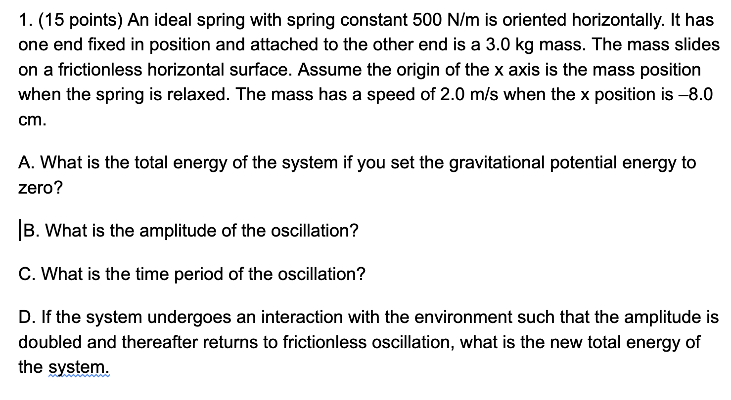 Solved 1. (15 points) An ideal spring with spring constant | Chegg.com