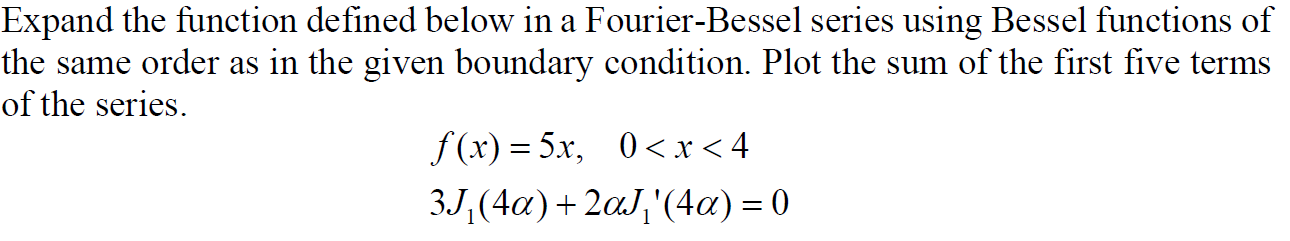 Expand the function defined below in a Fourier-Bessel | Chegg.com