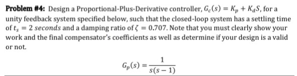 Solved Problem #4: Design a Proportional-Plus-Derivative | Chegg.com