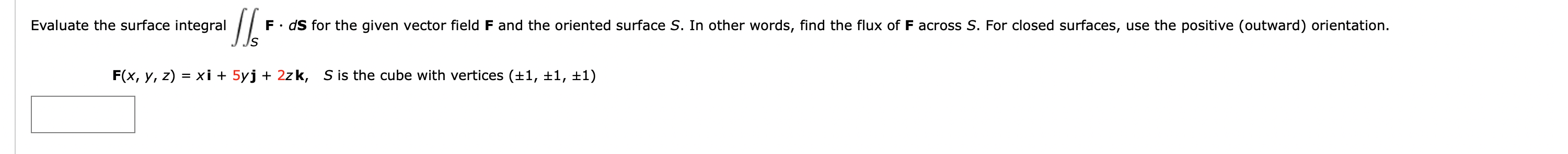 Solved Evaluate the surface integral ∬SF⋅dS for the given | Chegg.com