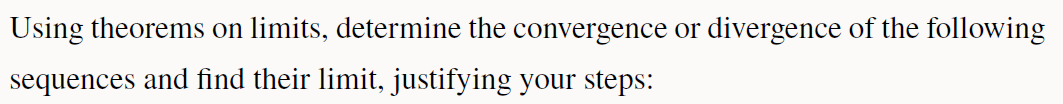 Solved Using theorems on limits, determine the convergence | Chegg.com