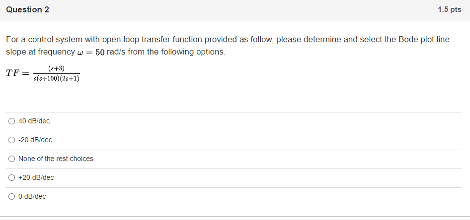 Solved Question 2 1.5 pts For a control system with open | Chegg.com