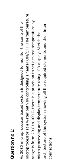 Solved | Question no 1: As 8085 microprocessor based system | Chegg.com