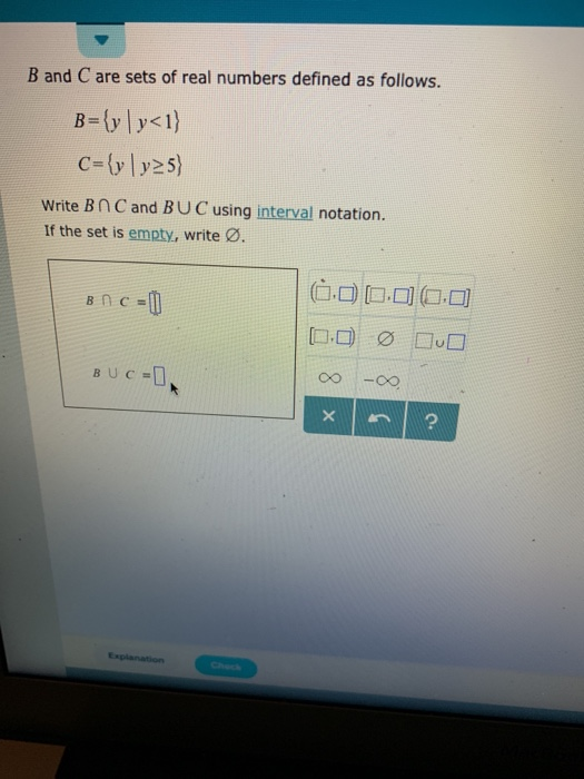 Solved B and C are sets of real numbers defined as follows. | Chegg.com