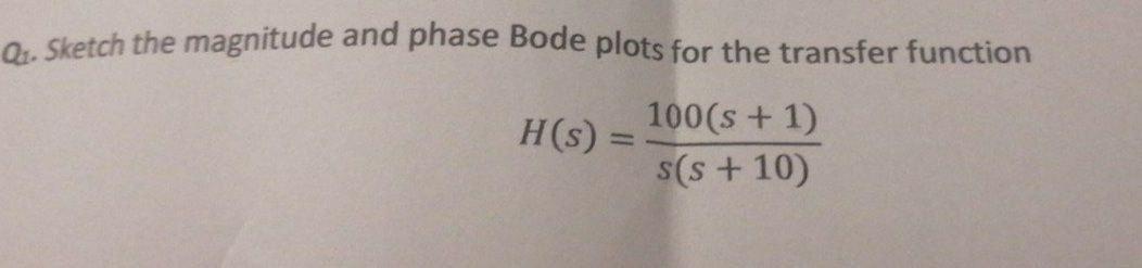 Solved Qu. Sketch the magnitude and phase Bode plots for the | Chegg.com