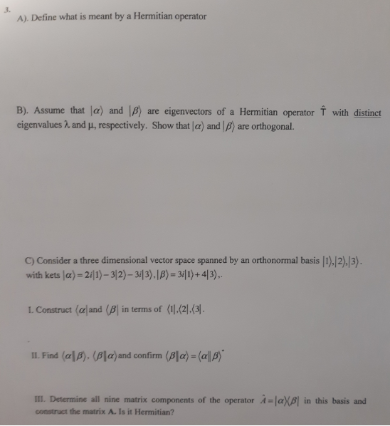 Solved 3. A). Define what is meant by a Hermitian operator | Chegg.com