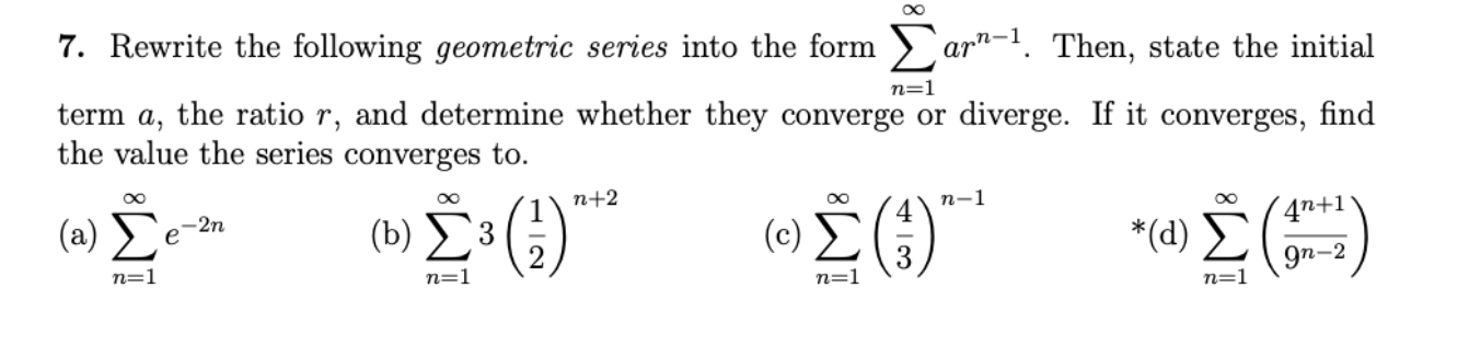 Solved n=1 7. Rewrite the following geometric series into | Chegg.com