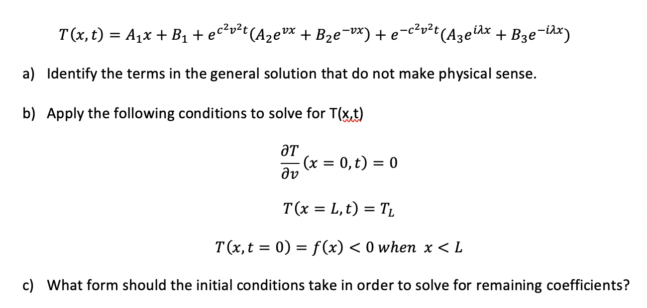 Solved T(x,t) = Aqx + B1 + ec?vt (Aze vX + Bze-vx) + | Chegg.com