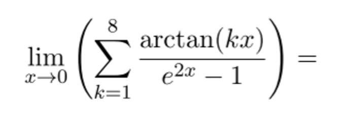Solved 8 lim x+0 arctan(kx) Σ e2r - 1 und) = k=1 | Chegg.com