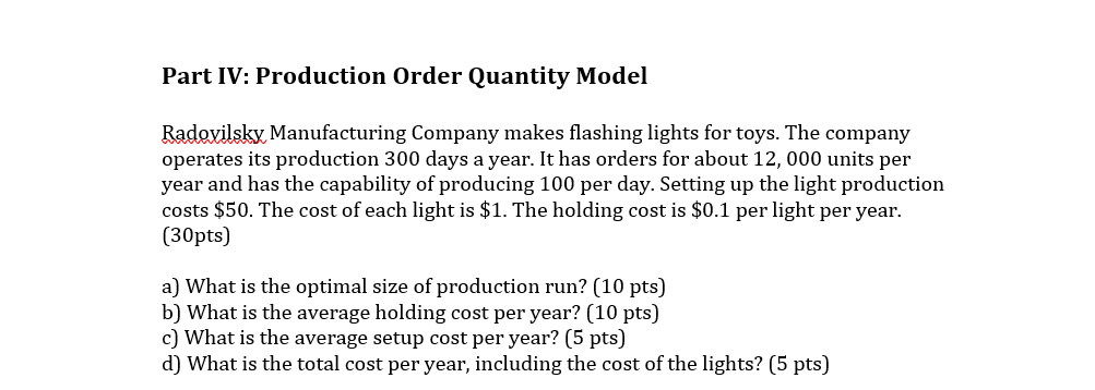 Solved Part IV: Production Order Quantity Model Radoyilsky | Chegg.com