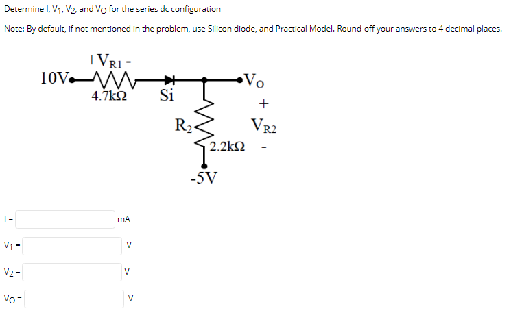 Solved Determine 1, V1, V2, and Vo for the series de | Chegg.com
