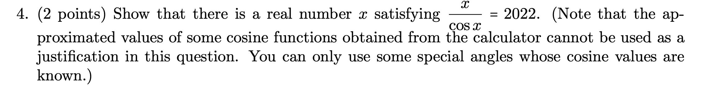 Solved 4. (2 points) Show that there is a real number x | Chegg.com