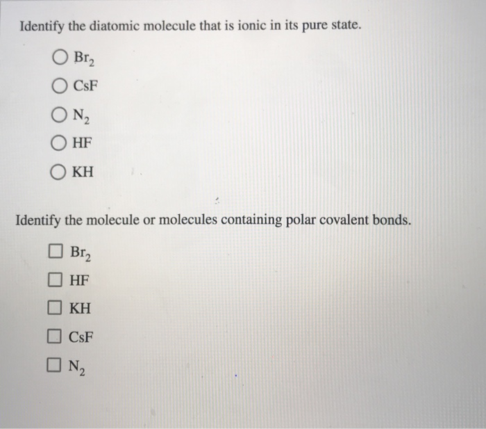 Solved Identify the diatomic molecule that is ionic in its | Chegg.com
