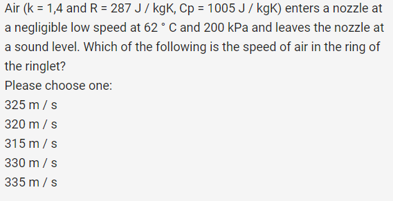 Solved Air (k = 1,4 and R = 287 J/kgK, Cp = 1005 J/kgk) | Chegg.com