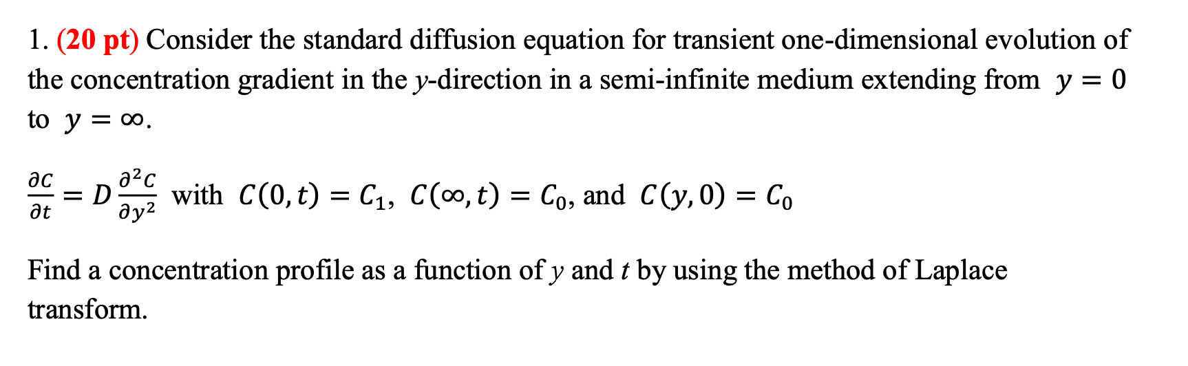 Solved 1. (20 pt) Consider the standard diffusion equation | Chegg.com