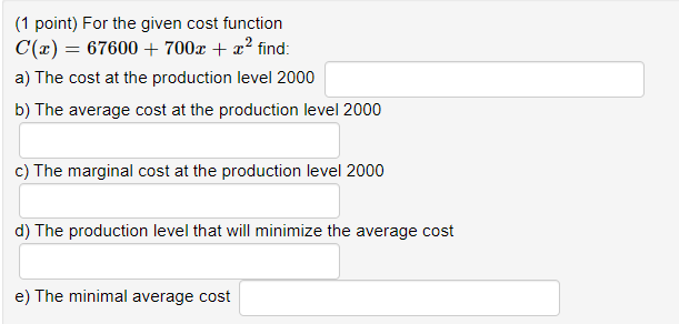 Solved (1 point) For the given cost function C(C) = 67600 + | Chegg.com
